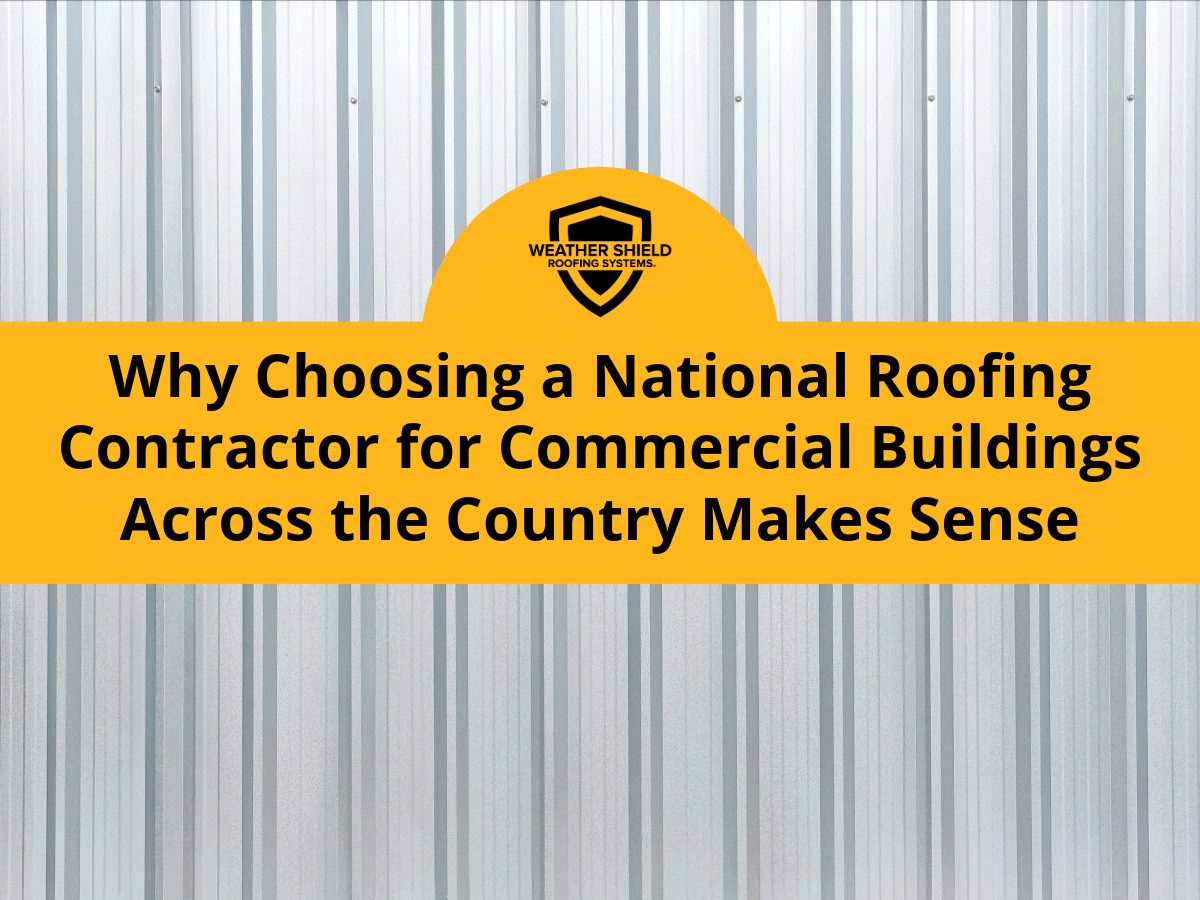 Why Choosing a National Roofing Contractor for Commercial Buildings ...